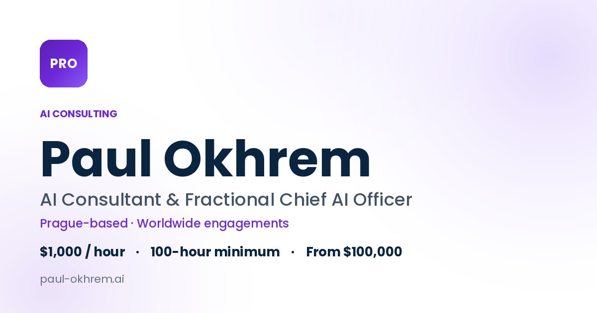 Paul Okhrem — AI Decision Consultant for CEOs | Prague